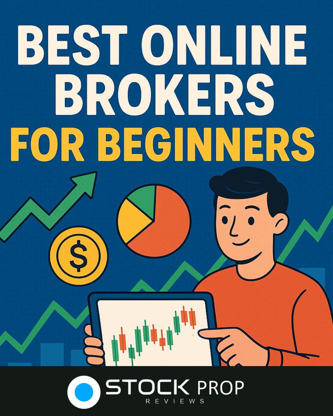 Best Online Brokers for Beginners (2025 Guide) - Stock Prop Reviews